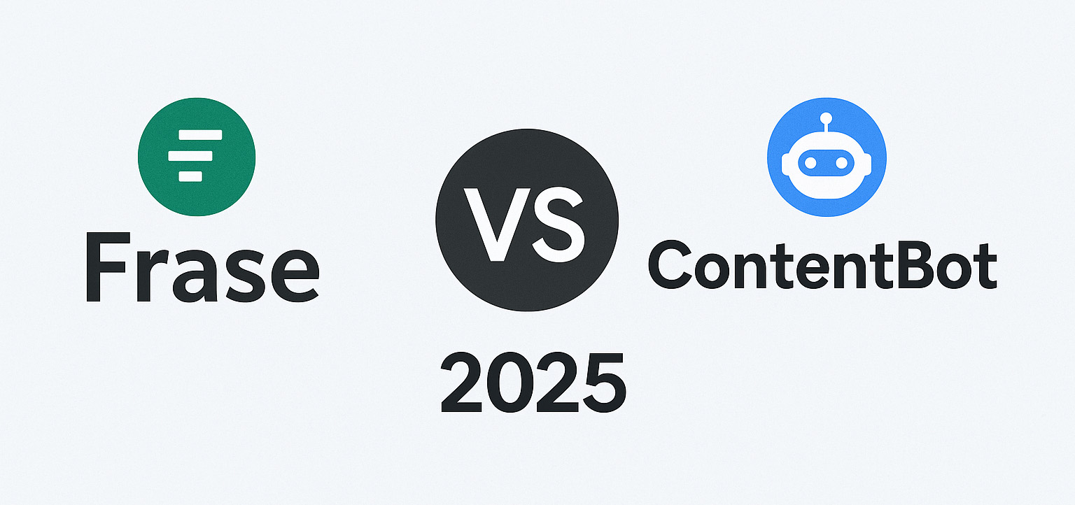 Frase vs ContentBot 2025: The Best AI Tool Comparison for SEO and Marketing